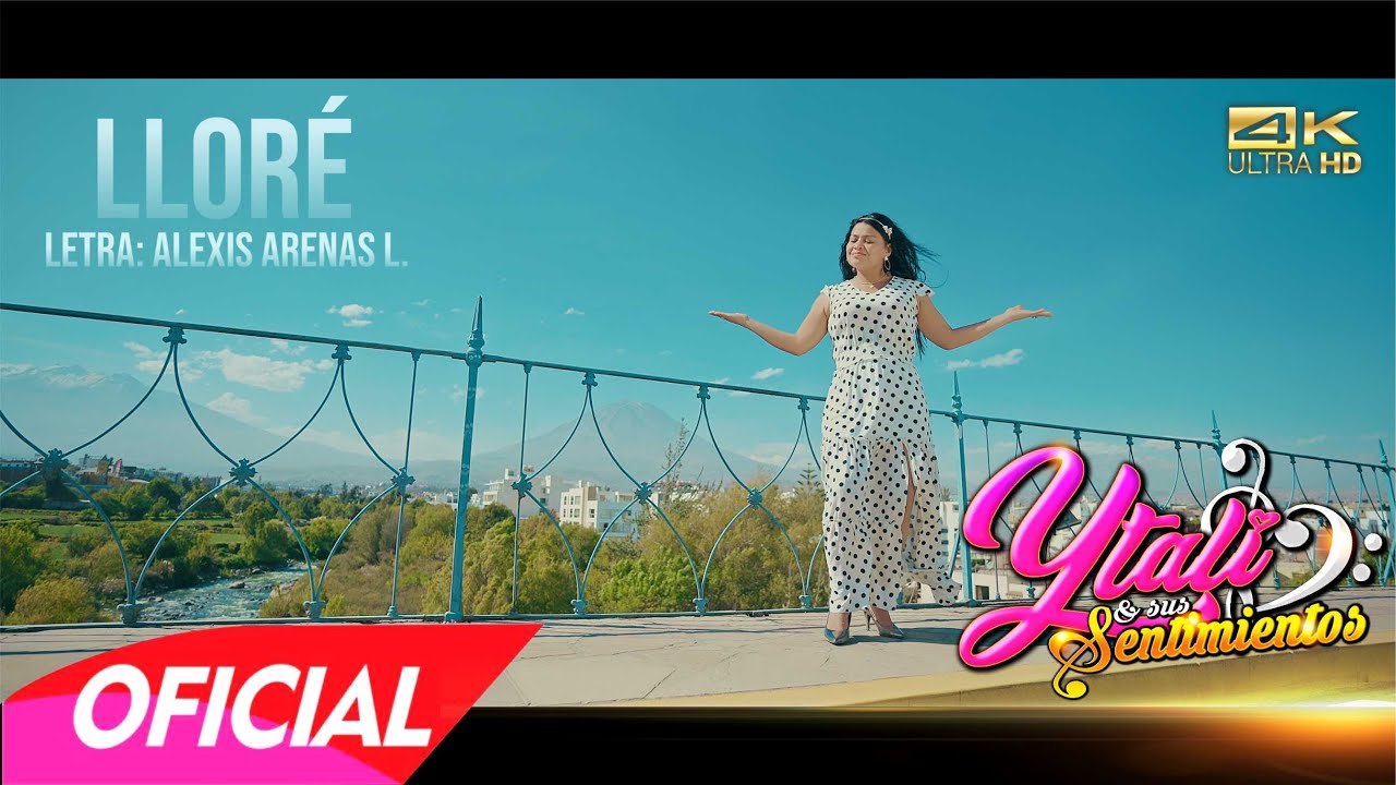 Ytali y sus sentimientos - Lloré - Video Clip Oficial 4k - YouTube