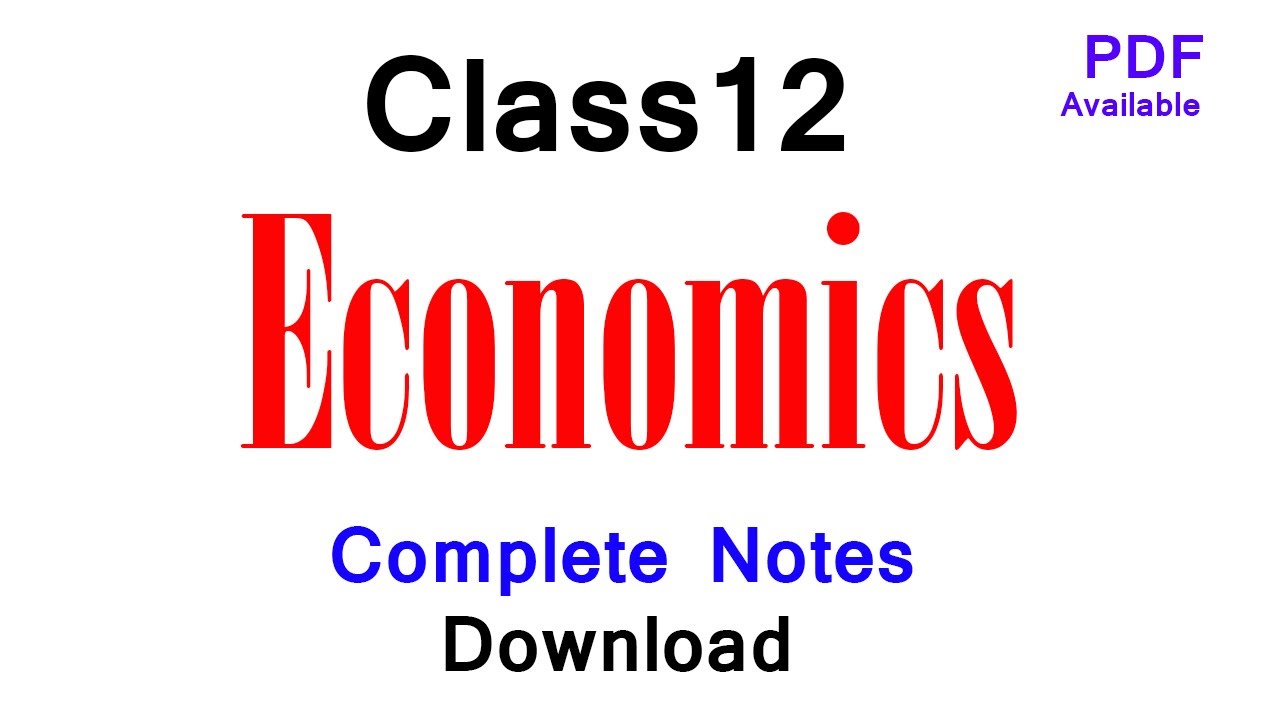 Class 12 Economics Complete Notes All Chapters - YouTube