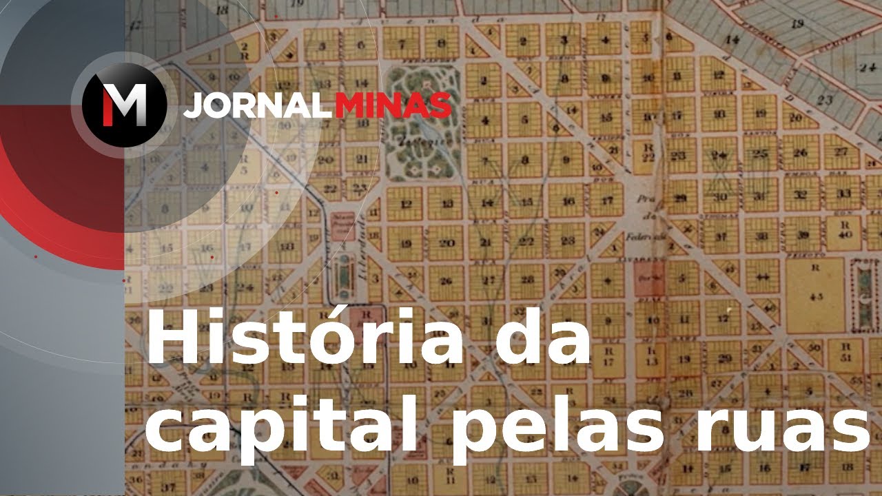 BH completa 127 anos: Conheça a história da capital contada pelas ruas ...