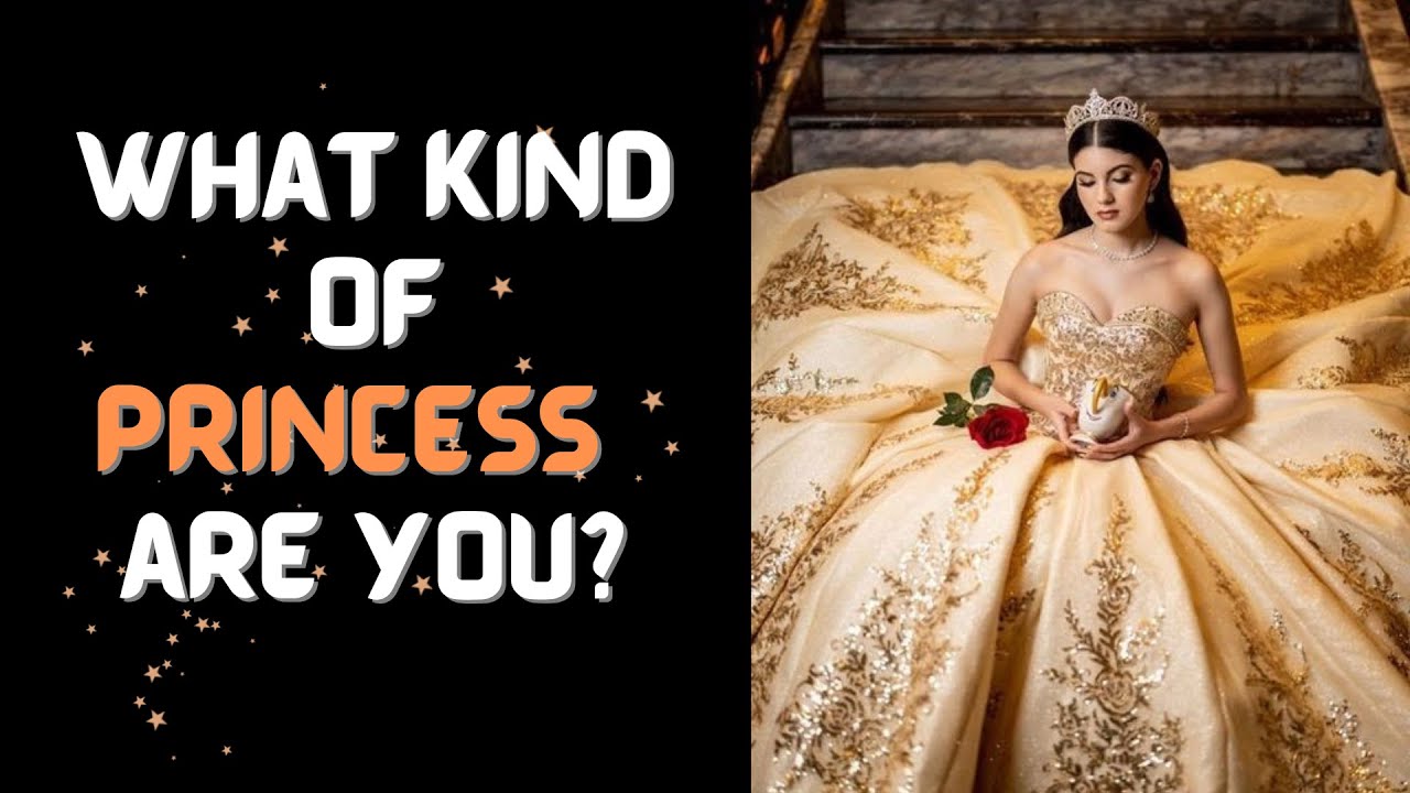 WHAT KIND OF PRINCESS ARE YOU? ( Personality Test) - YouTube
