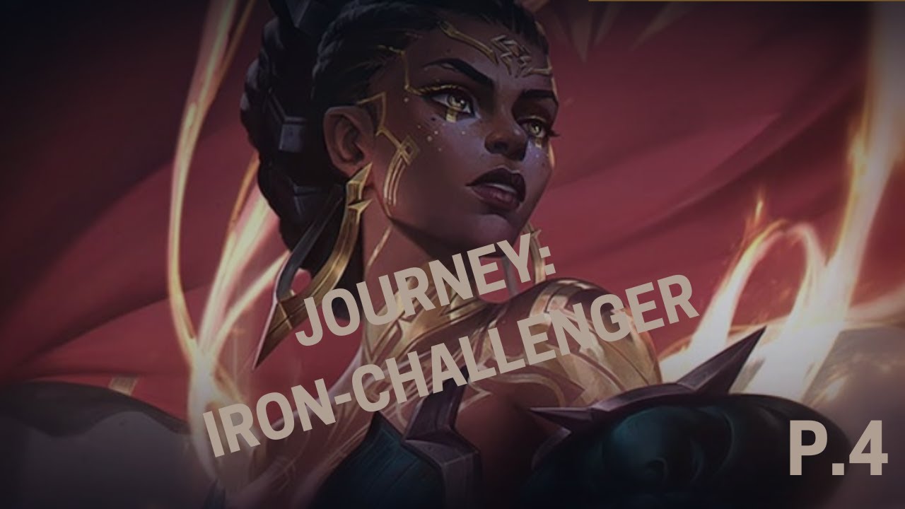 My Climb to Challenger: Iron-Challenger | Let's make it happen! | Part ...