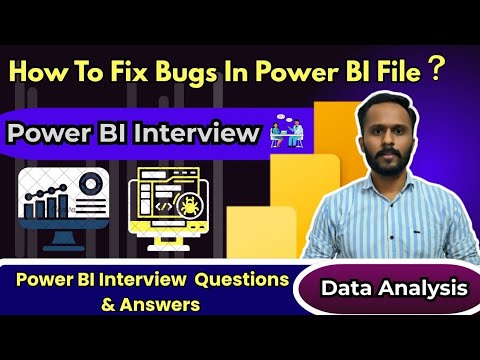 How to Fix Bugs in Power BI File ? Power BI Interview Questions and ...