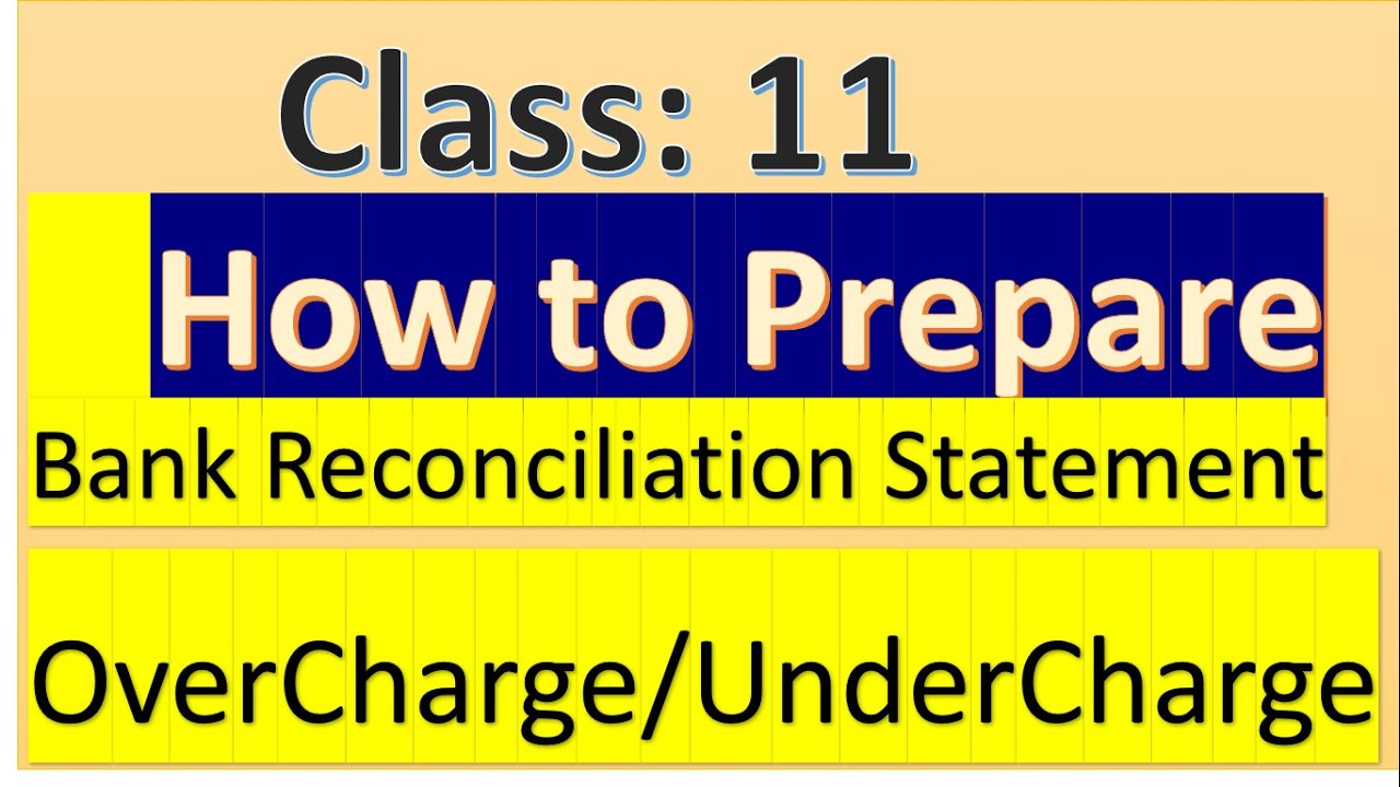 Bank Reconciliation Statement Part 3 OverCharge and UnderCharge ...