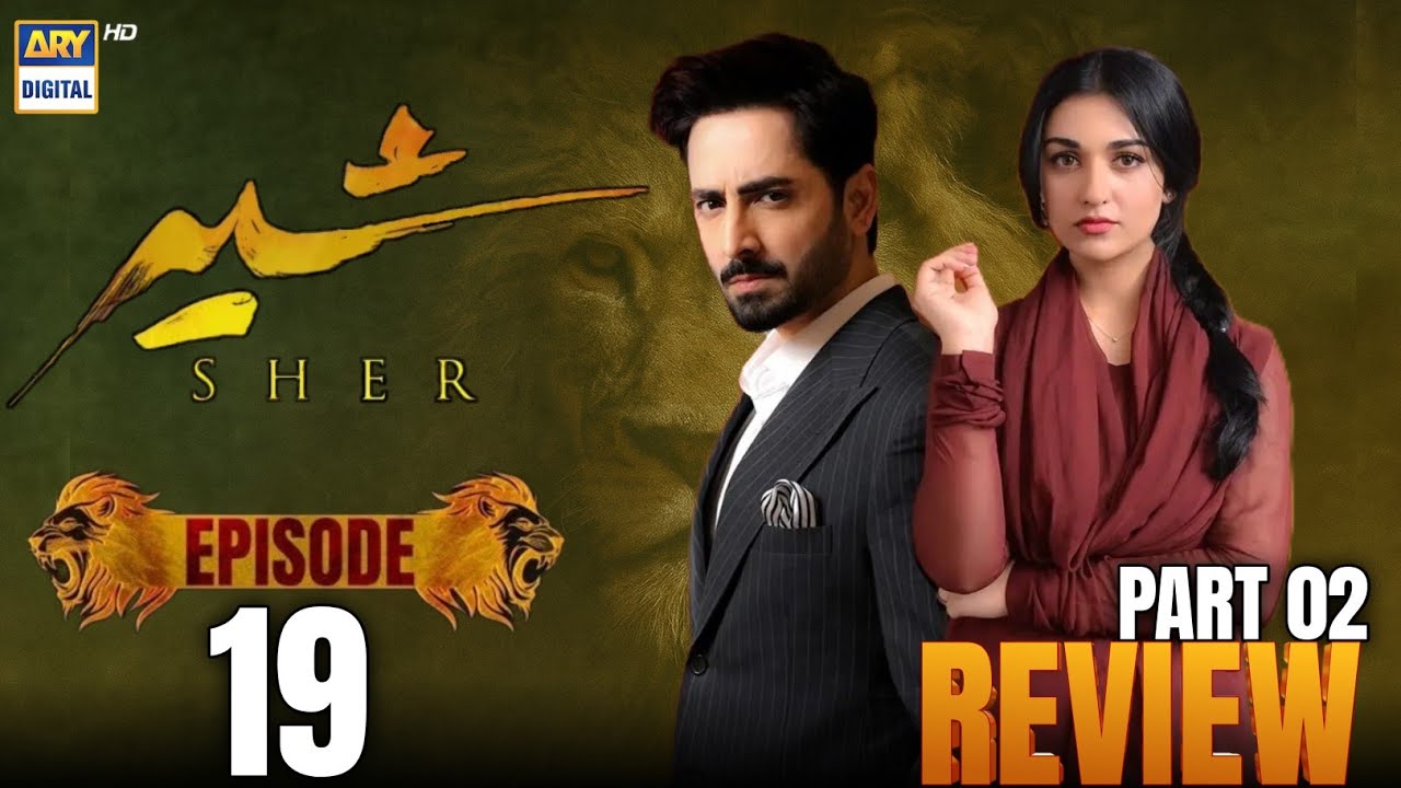 Sher Drama Episode 19 Review Promo PART 2 | Next story Explain Golden ...