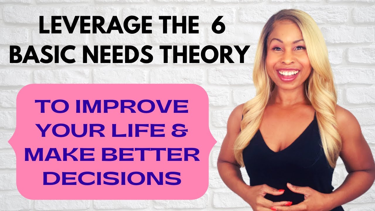 6 Basic Human Needs - What They Are and How They Impact Your Choices ...
