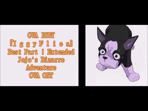 I g g y F l i e s』- [ OVA Iggy Theme ] - {BEST PART | EXTENDED} - Jojo ...