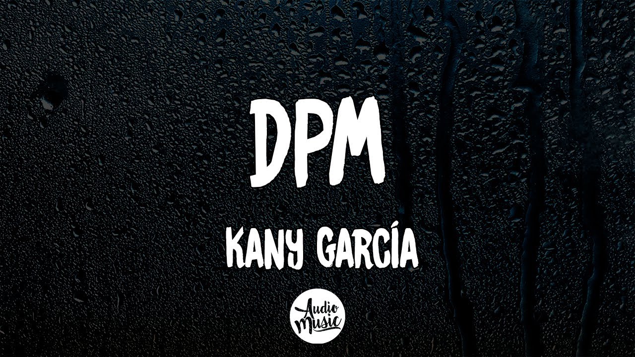 Kany García - DPM (Letra/Lyrics) - YouTube Music