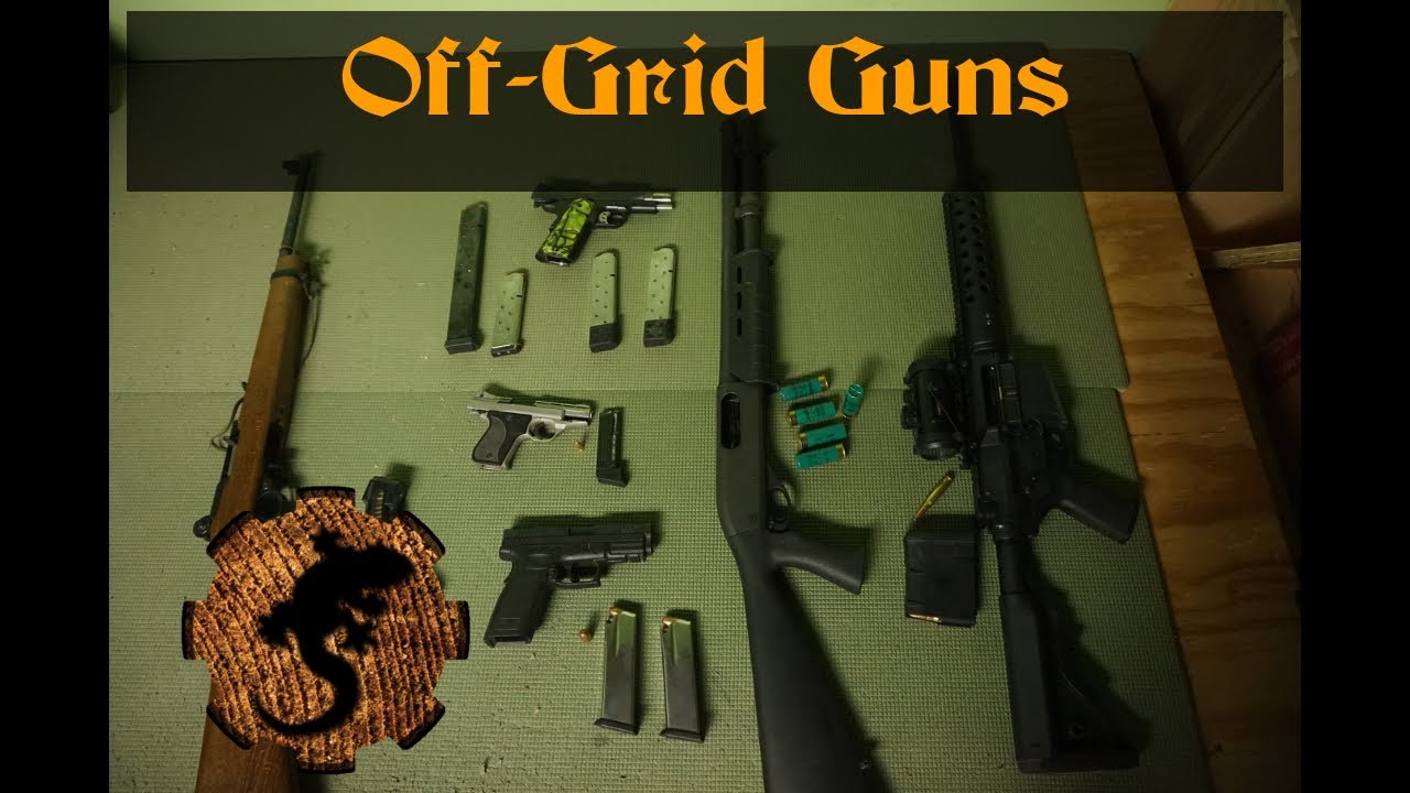 Off-Grid Guns - Guns for offgrid living, self-defense, hunting, etc ...