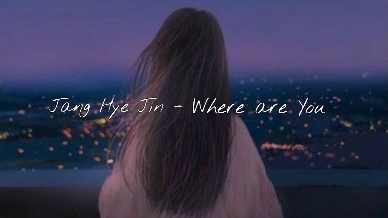 Jang Hye Jin - Where Are You? (어디에 있나요) Graceful Friends OST (Lyrics ...