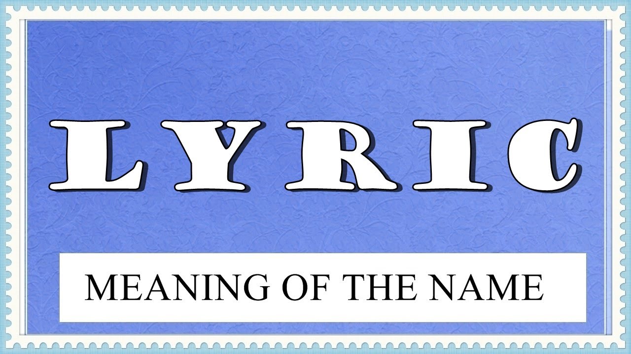 LYRIC- MEANING OF THE NAME AND FUN FACTS - YouTube