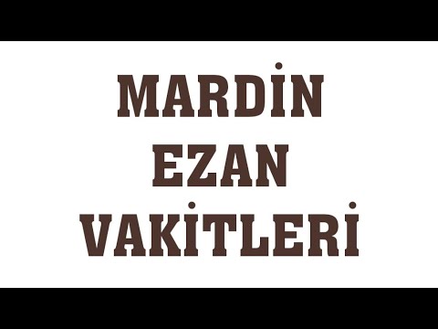 Mardin Ezan Vakitleri - Namaz Saatleri