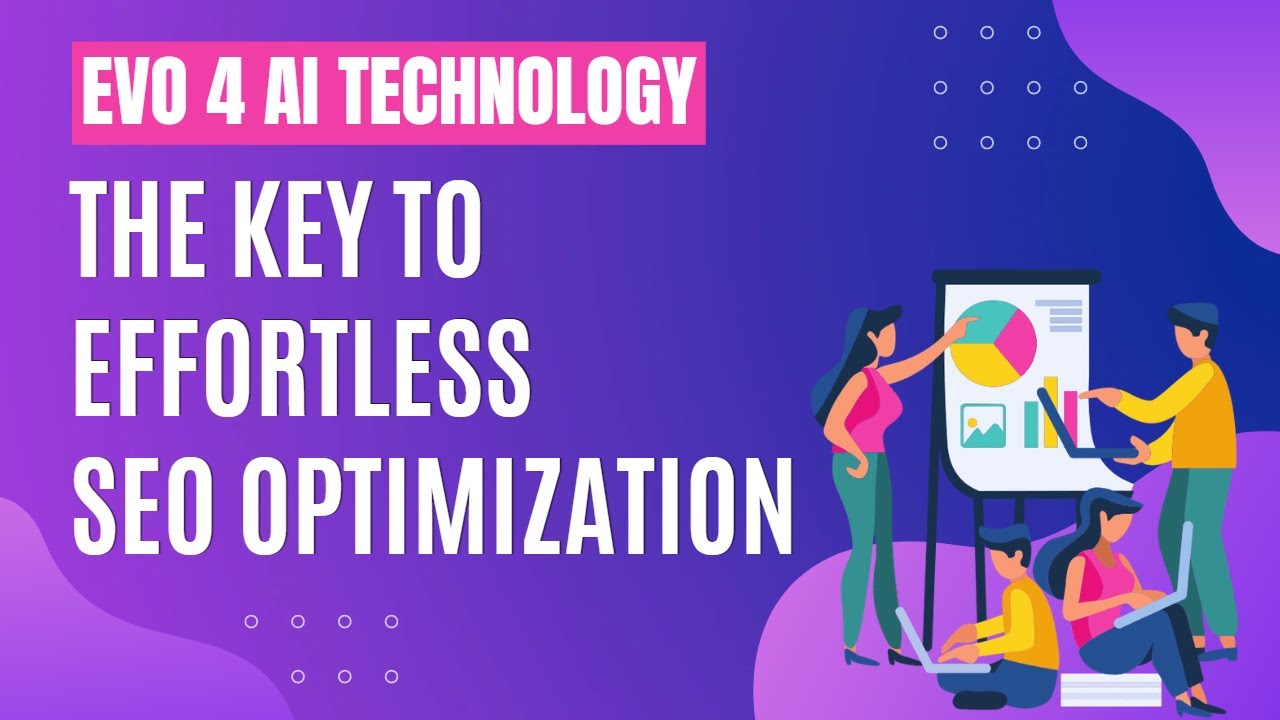 Evo 4 AI Technology: The🔑Key to Effortless SEO Optimization With👉Evo 4 ...