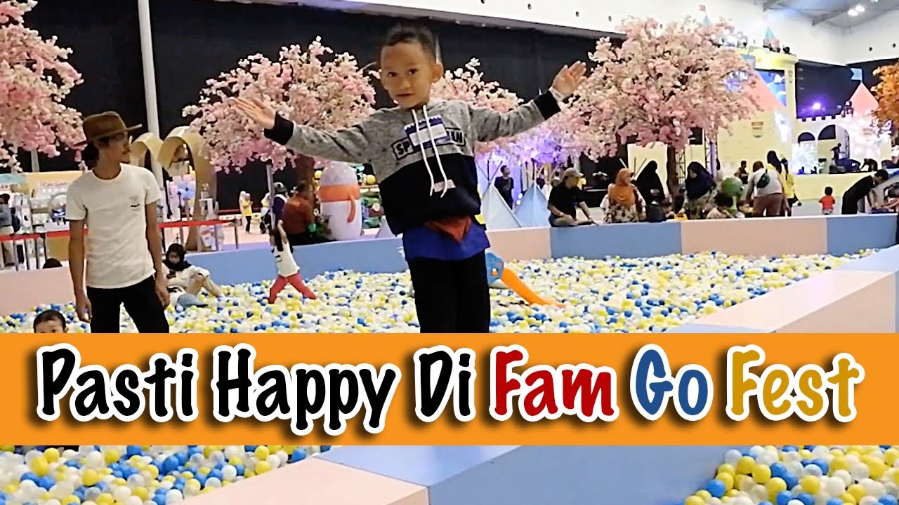 Keluarga Bahagia Pasti Ke Fam Go Fest - YouTube