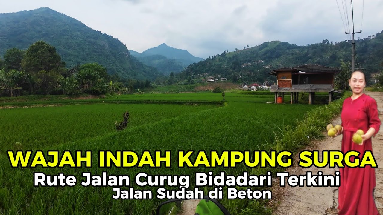 WAJAH BARU & INDAH KAMPUNG SURGA & CURUG BIDADARI TERKINI SETELAH ...