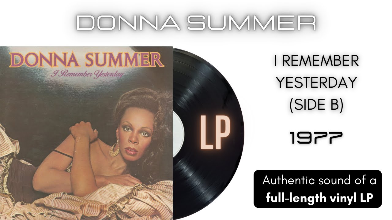Donna Summer - I Remember Yesterday [LP Full Album] SIDE B - YouTube