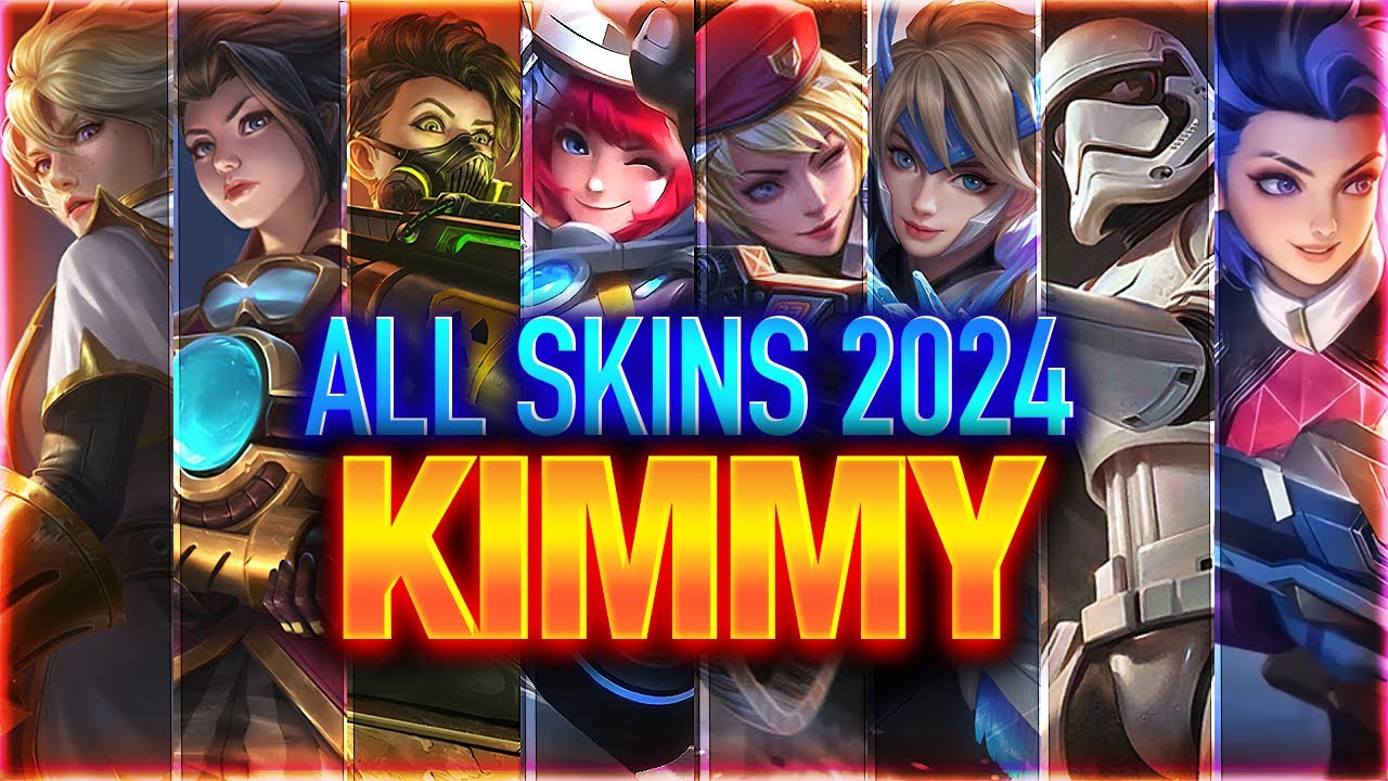 KIMMY ALL SKINS 2024 | Mobile Legends - YouTube