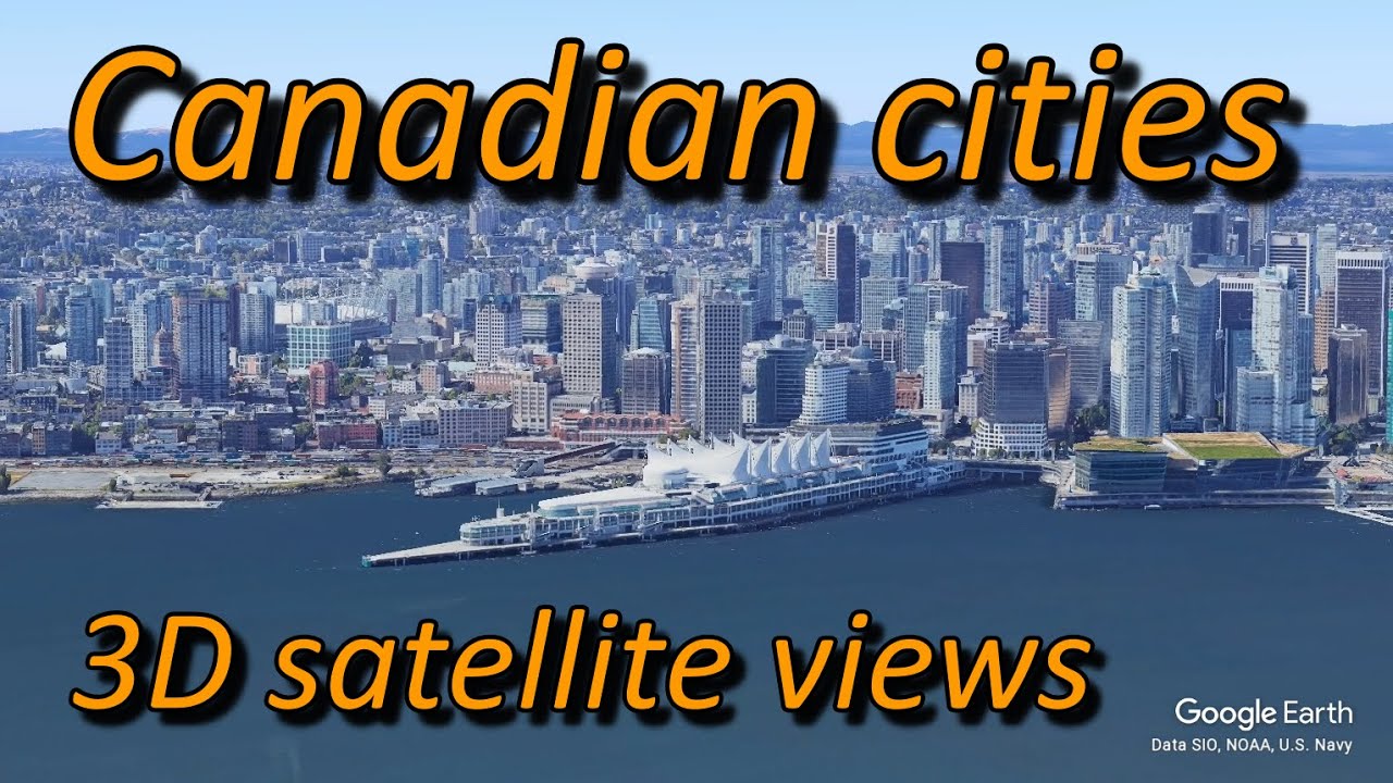 Exploring Canada's cities by satellite - YouTube
