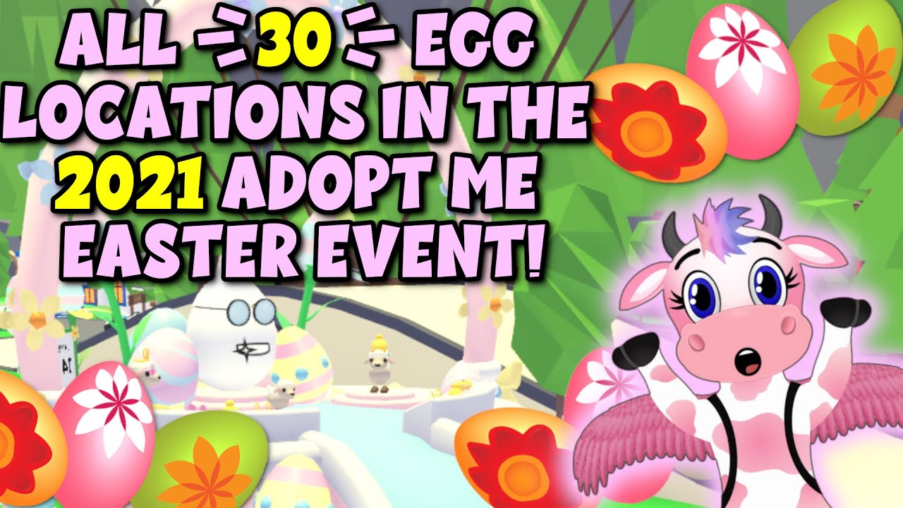 🥚 All 30 Egg Locations In The Roblox Adopt Me 2021 Easter Event! *Fast ...