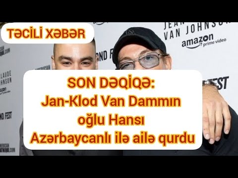 SON DƏQİQƏ: Jan-Klod Van Dammın oğlu Hansı Azərbaycanlı ilə ailə qurdu