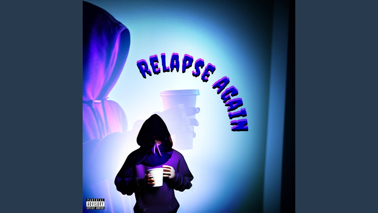 Relapse Again - YouTube