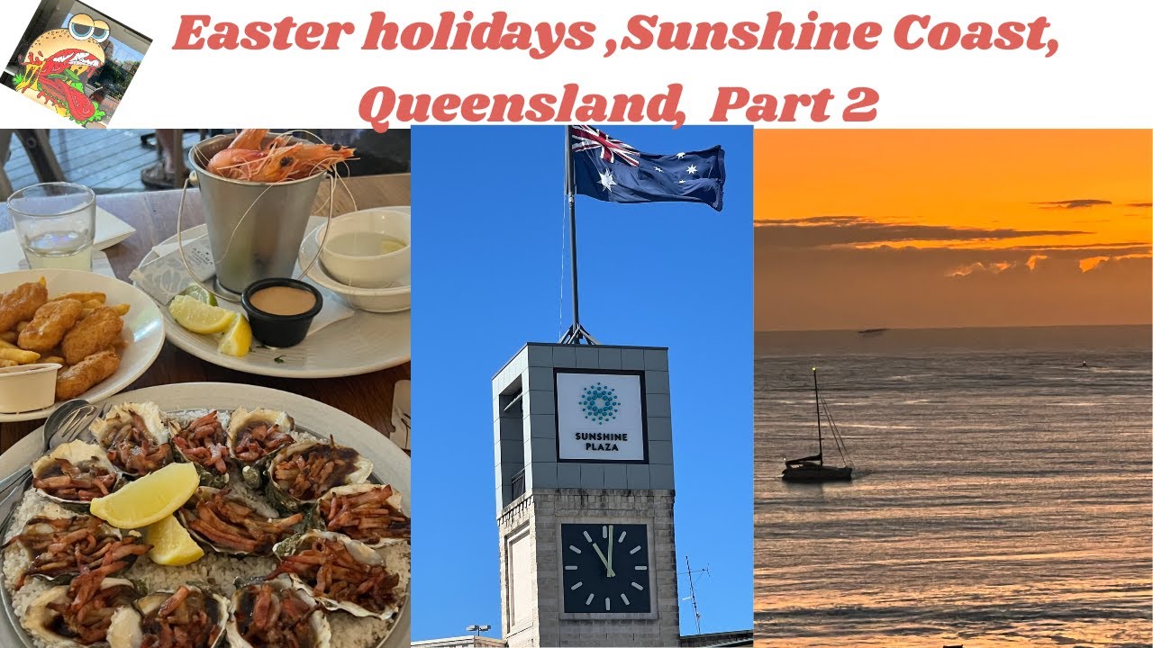 Easter holidays 2025, Sunshine Coast, Queensland, Australia, Part 2 ...