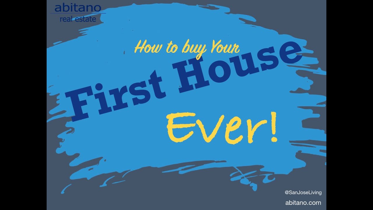 How to buy your first house EVER in San Jose 3 of 4 | San Jose CA Real ...