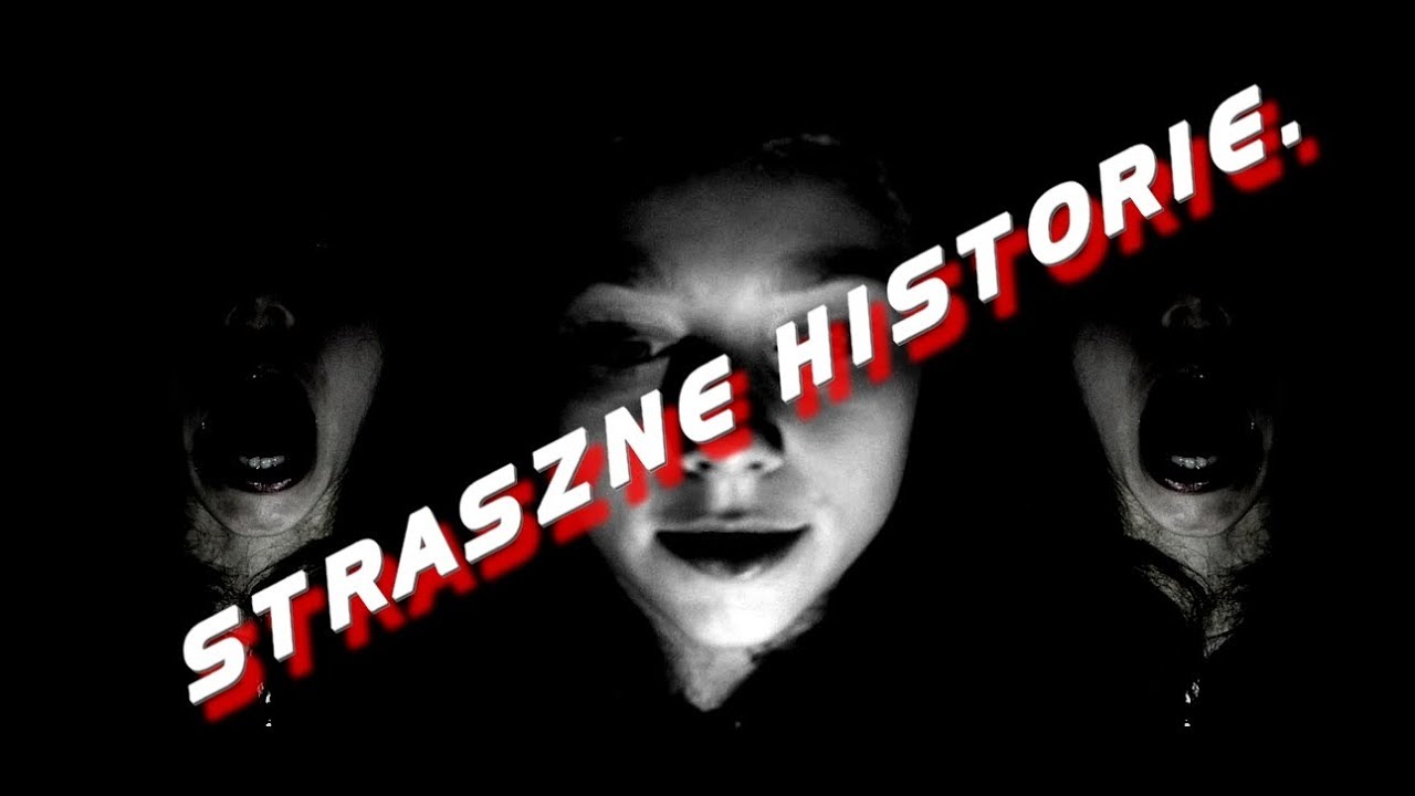 Straszne Historie 😱 [Krótkie Opowiadania] #creepypasta - YouTube