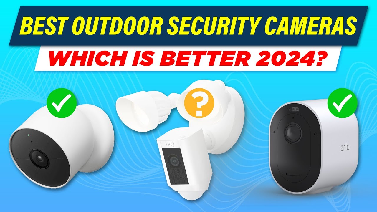TOP 5 Best Outdoor Security Cameras in 2024 - YouTube