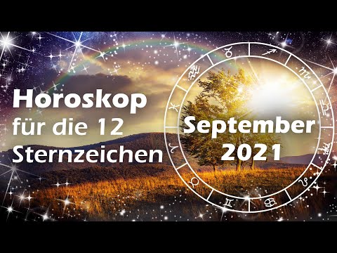 Horoskop September 2021 für die 12 Sternzeichen
