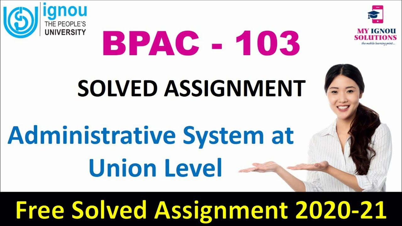 BPAC 103 Solved Assignment 2020-21 | Administrative System at Union Level | IGNOU Solved ...