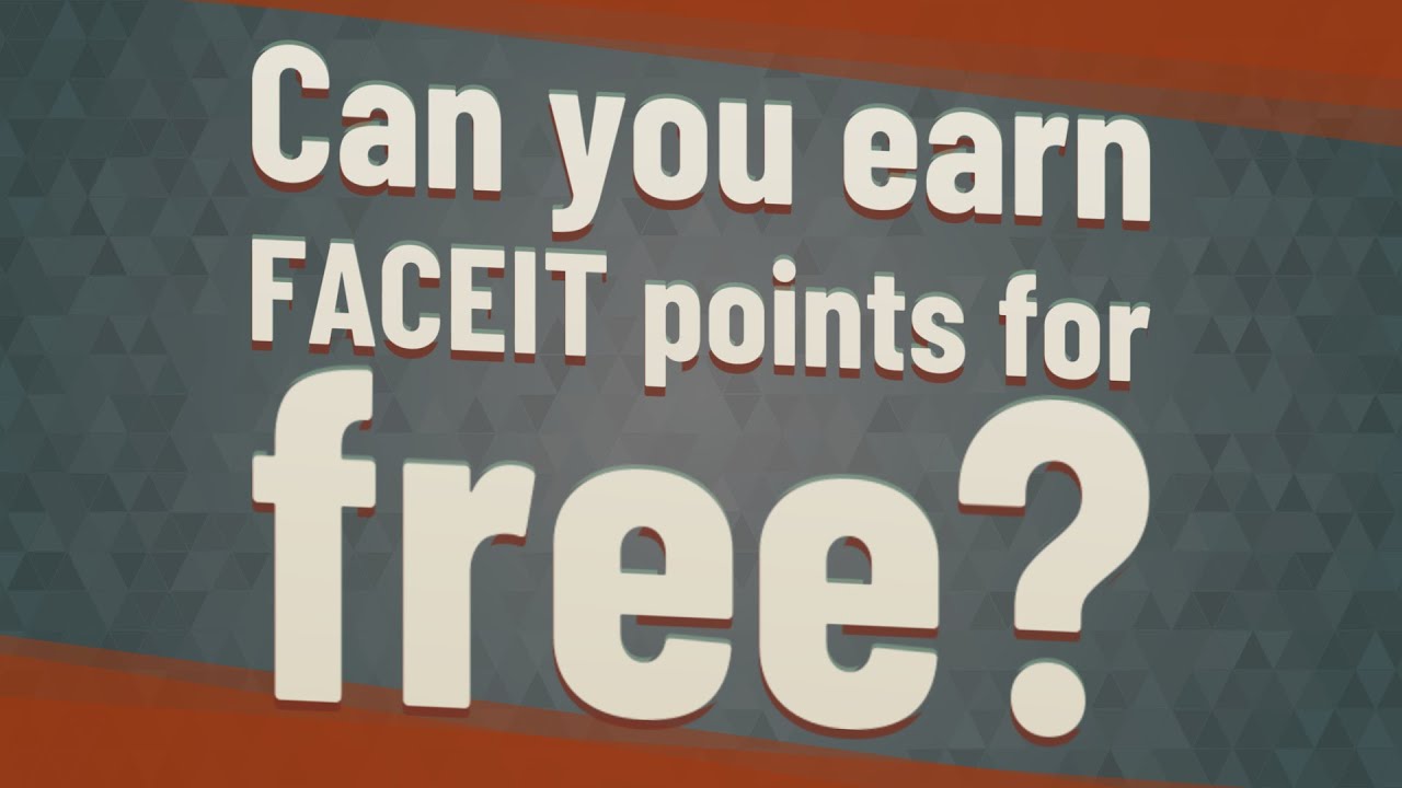Can you earn FACEIT points for free? - YouTube