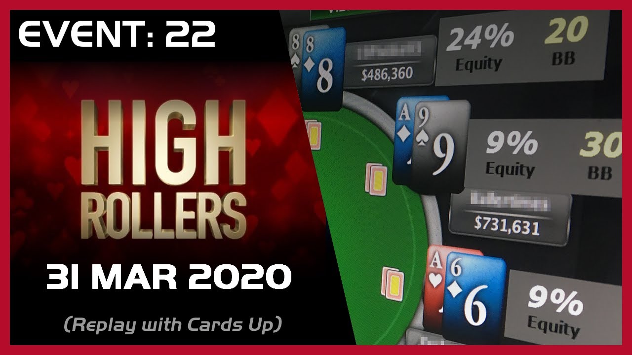 High Rollers Event 22 - 31 March 2020 - PokerStars - final table replay ...
