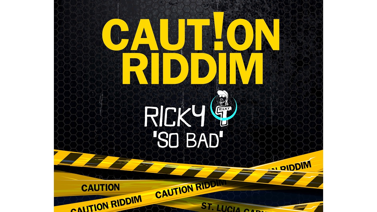 Ricky T - So Bad (Caution Riddim) - YouTube