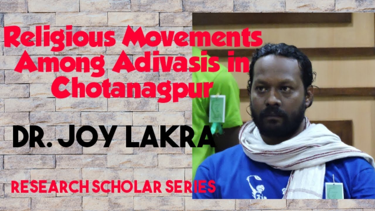 Religious Movements Among Adivasis in Chhota Nagpur by Dr. Joy Lakra. I ...
