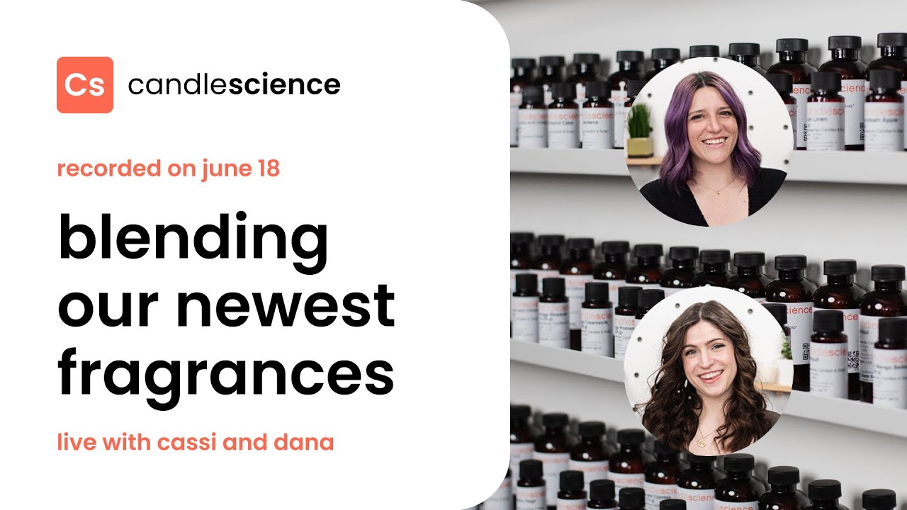 CandleScience Live: Fragrance Blending Fun - June 2024 Fragrance Launch ...