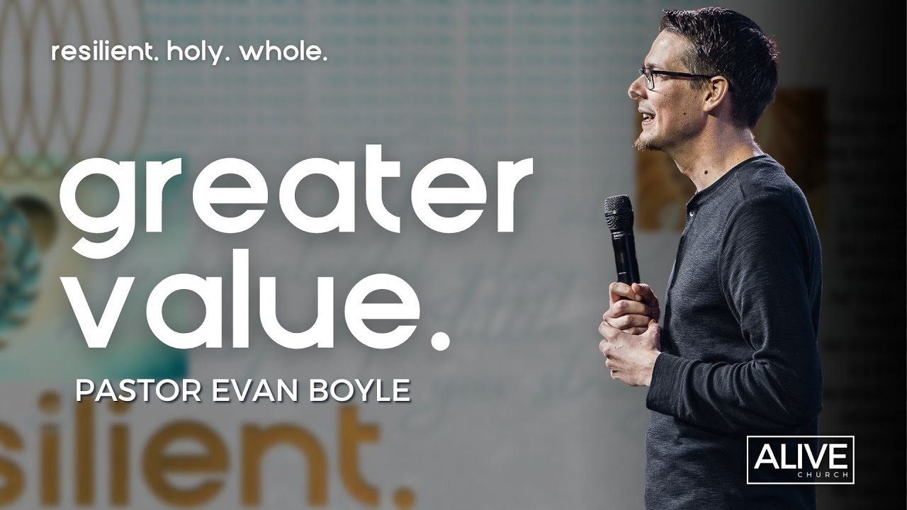 Greater Value | Pastor Evan Boyle - YouTube