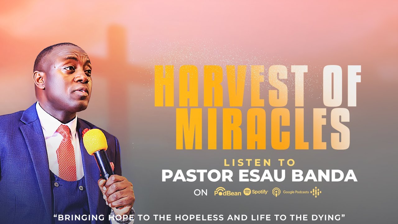 Harvest of Miracles - Pastor Esau Banda - YouTube