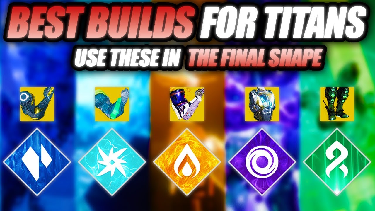 BEST Titan Builds recommended for The Final Shape! [Destiny 2 Into the ...