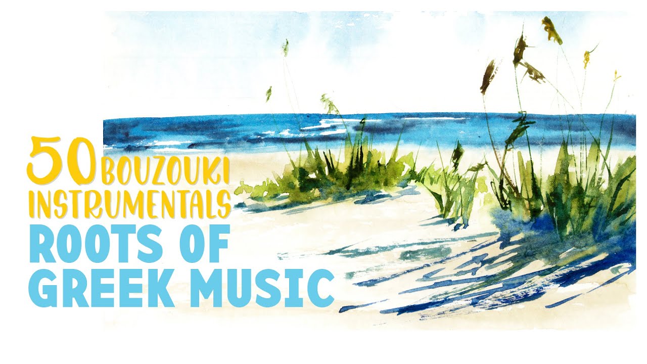 Roots of Greek music - 43 Bouzouki instrumentals (Compilation//Official ...