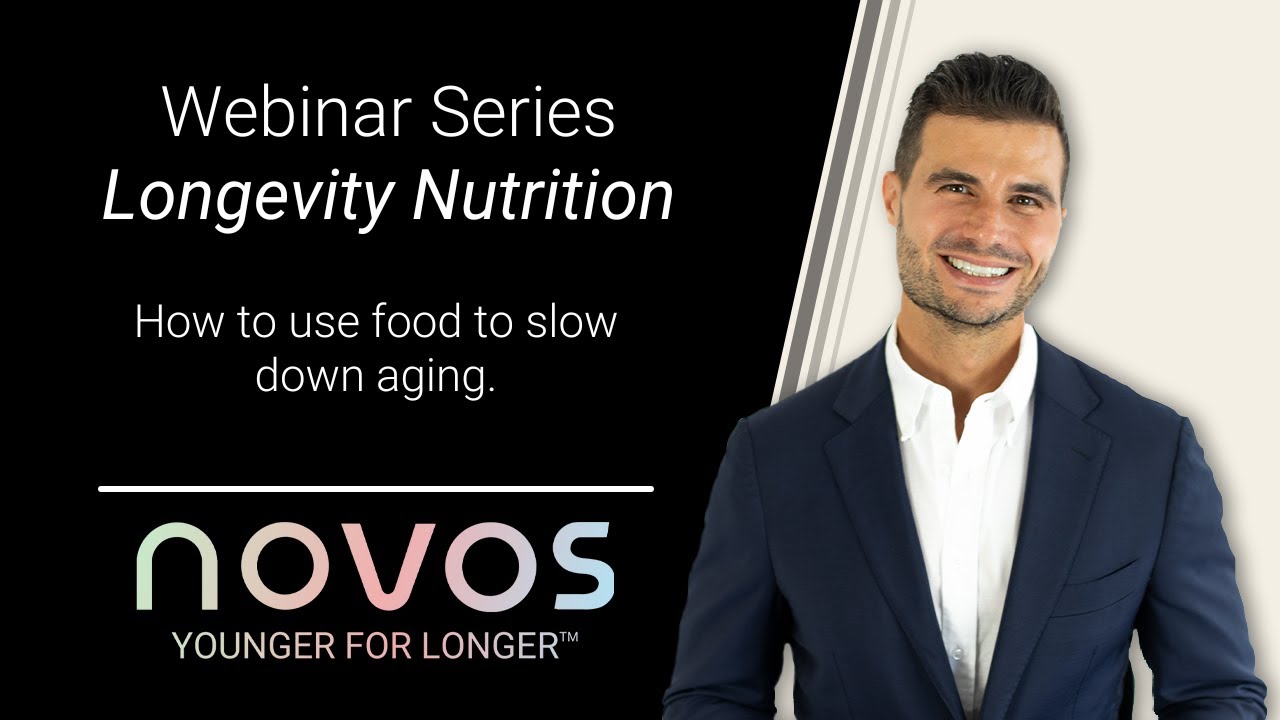 NOVOS Webinar Series: Longevity Nutrition - How to use food to slow ...