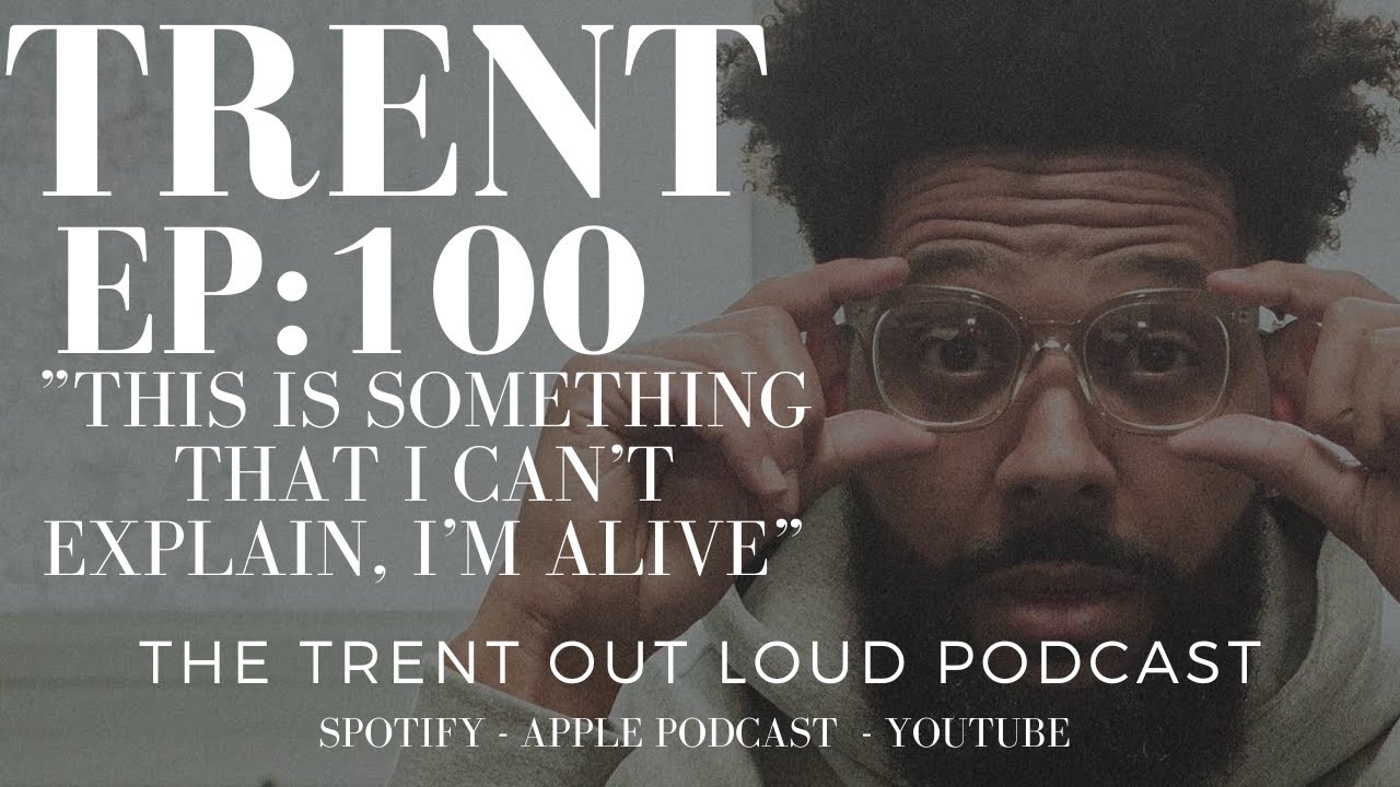 100: “This Is Something That I Can’t Explain. I’m Alive!” says Trent ...