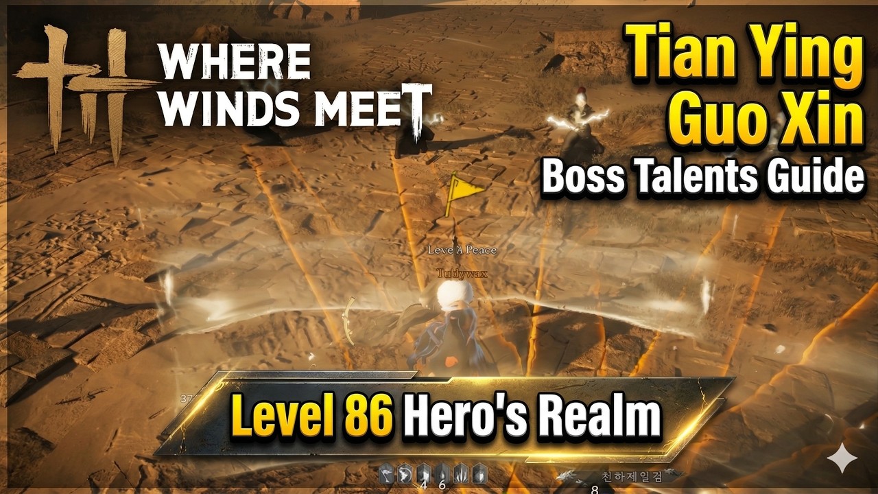Where Winds Meet Hero's Realm Boss Talents Guide (Level 86 Tian Ying ...