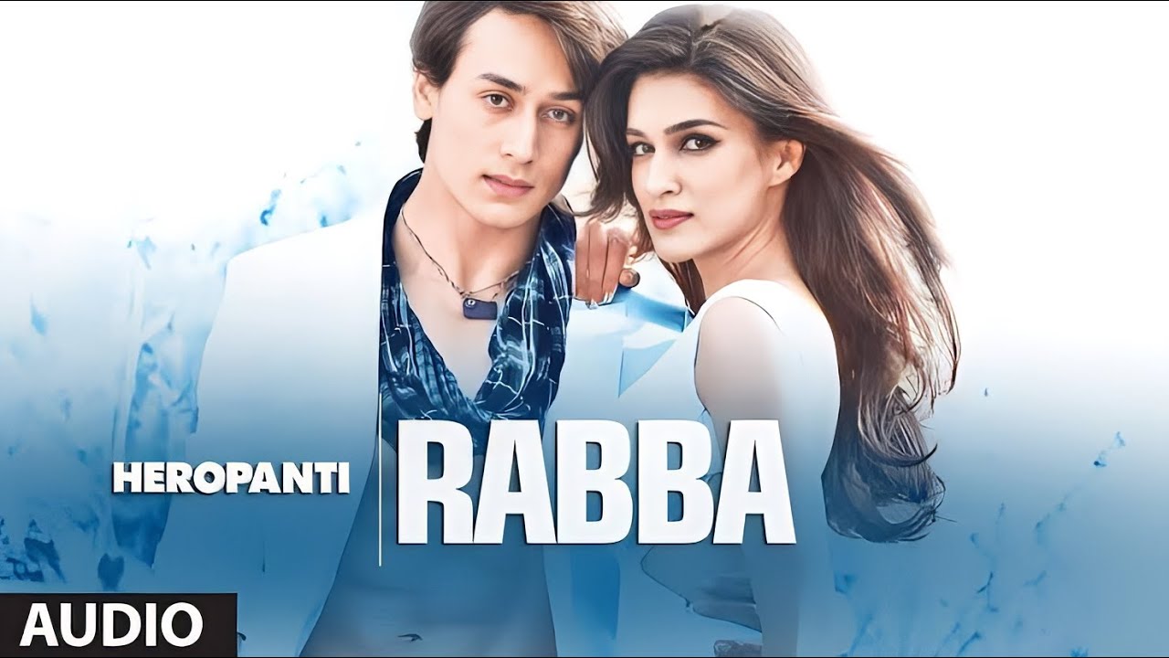 Rabba Full Video Song| Best Bollywood movie Song| Heropanti Movie Song ...