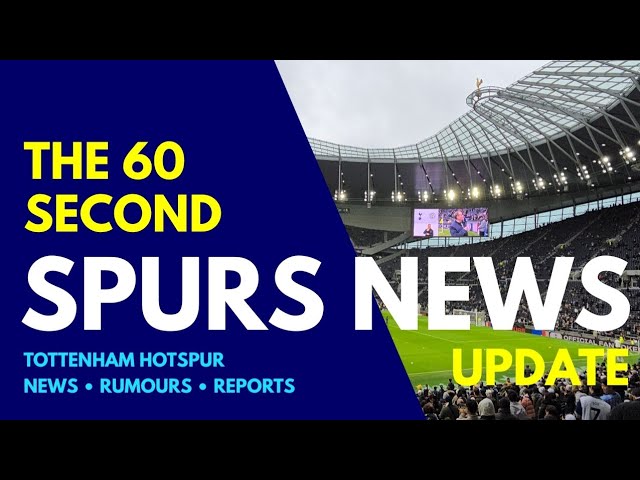 THE 60 SECOND SPURS NEWS UPDATE: "Tottenham Are Standing by Postecoglou!" Club to Sign at Least One