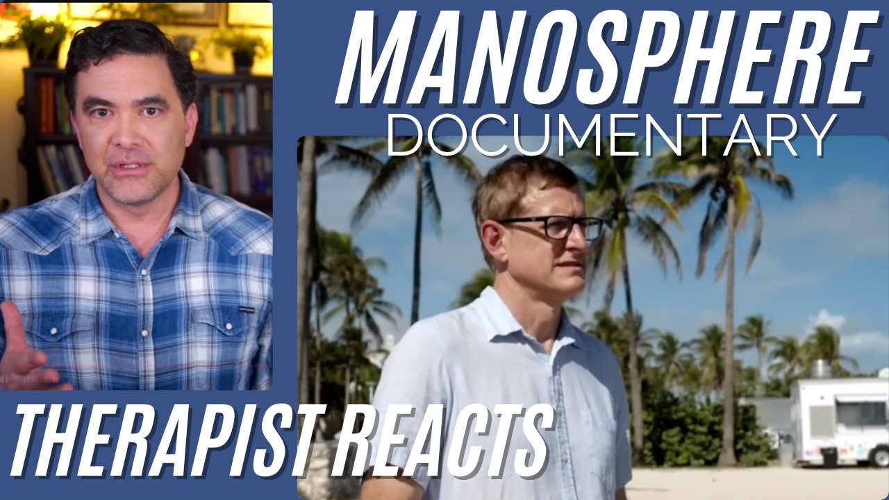 Manosphere Doc - Therapist Reacts (Chap 6) (Member Exclusive) - YouTube