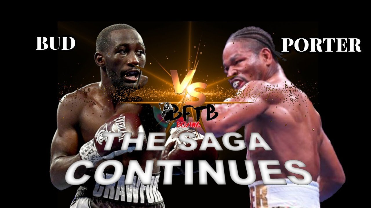 BFTB BOXING 606 *TERENCE CRAWFORD VS SHAWN PORTER.....!!* - YouTube