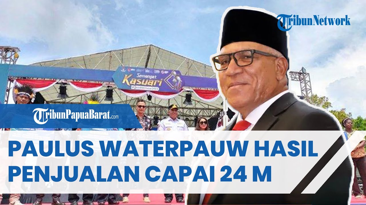 Paulus Waterpauw: Transaksi Penjualan Selama GBBI dan GBWI Papua Barat ...