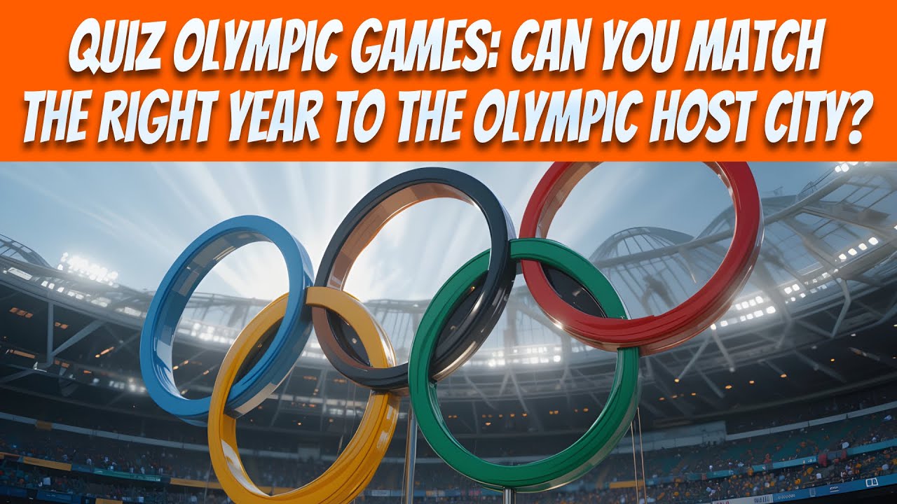 🥇 Quiz Olympic Legacy: Can You Match the Right Year to the Olympic Host ...