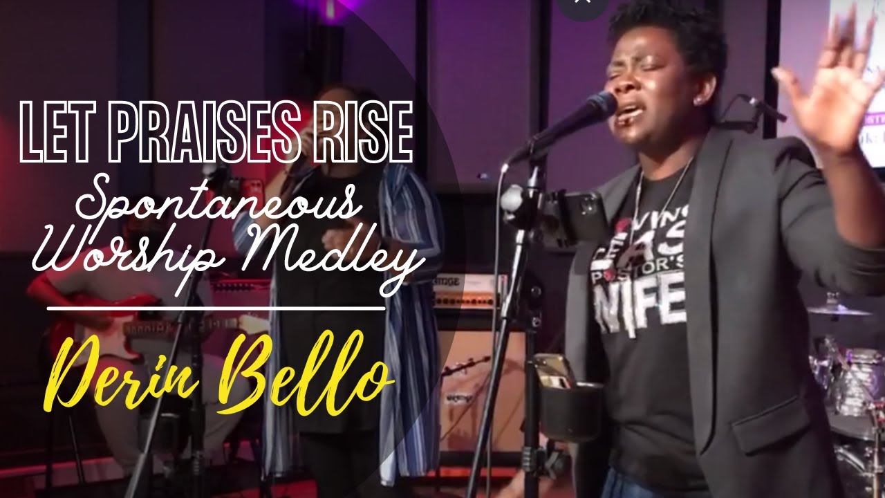Derin Bello | Let Praises Rise Worship Medley at RCCG NAO Pastor's ...