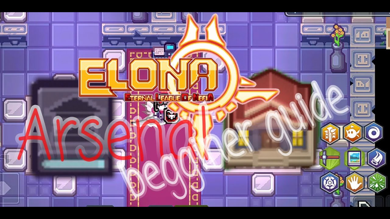 Elona - Begginer Guide How to use Arsenal - YouTube